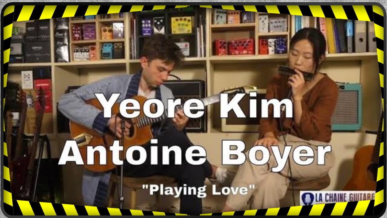 Playing Love - Yeore Kim & Antoine Boyer - Concert en direct de La ...