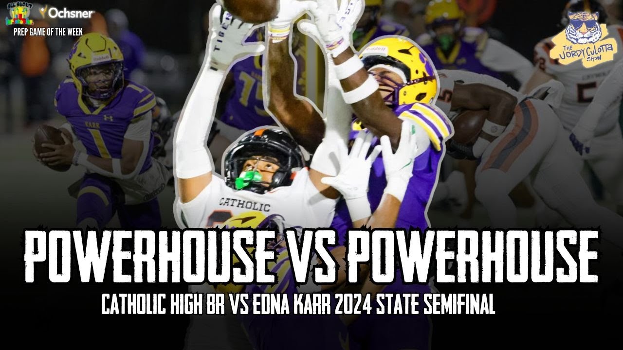 CATHOLIC HIGH BR AND EDNA KARR GO DOWN TO THE WIRE IN THE STATE ...
