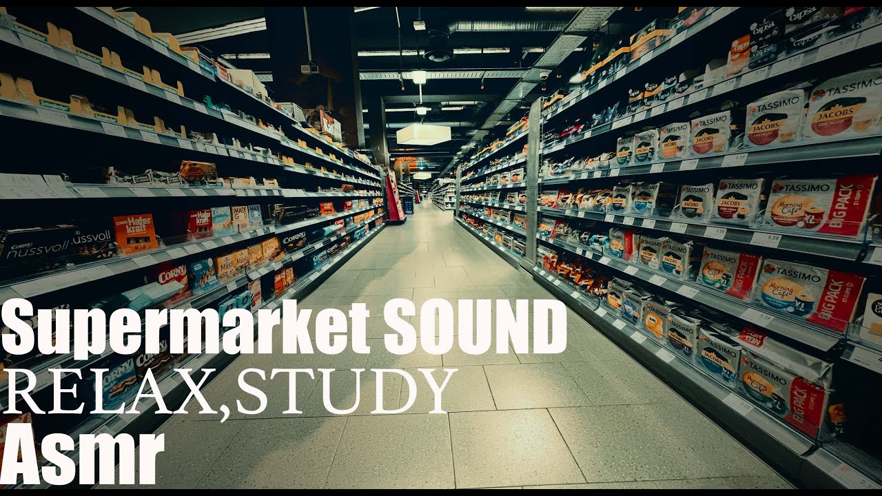 Supermarket Soundscapes for Relaxation, Study and ASMR - Ambient Noise ...