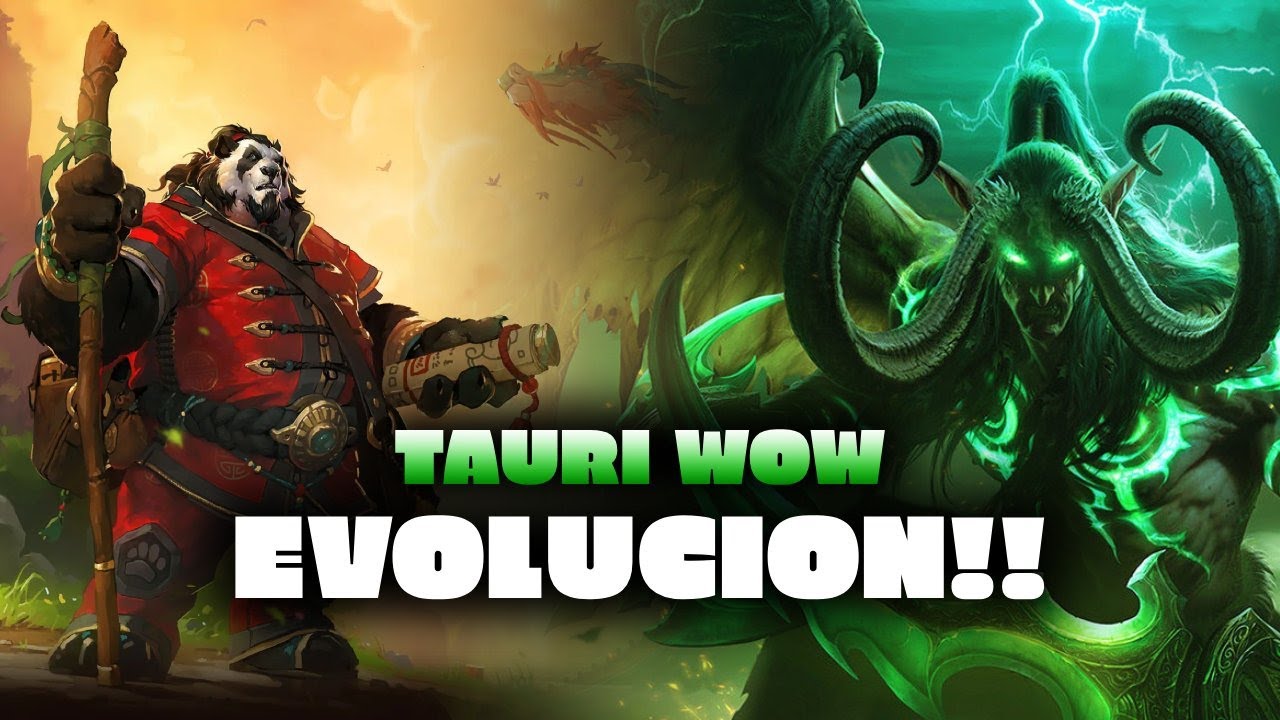 TAURI WOW EVOLUCIONA A LEGION!! CAP 1 Empieza la historia - YouTube