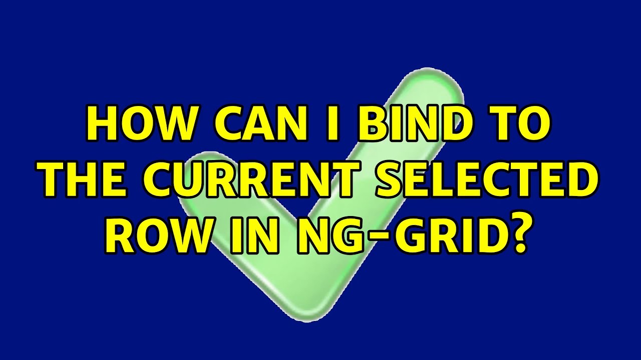 How can i bind to the current selected row in ng-grid? - YouTube