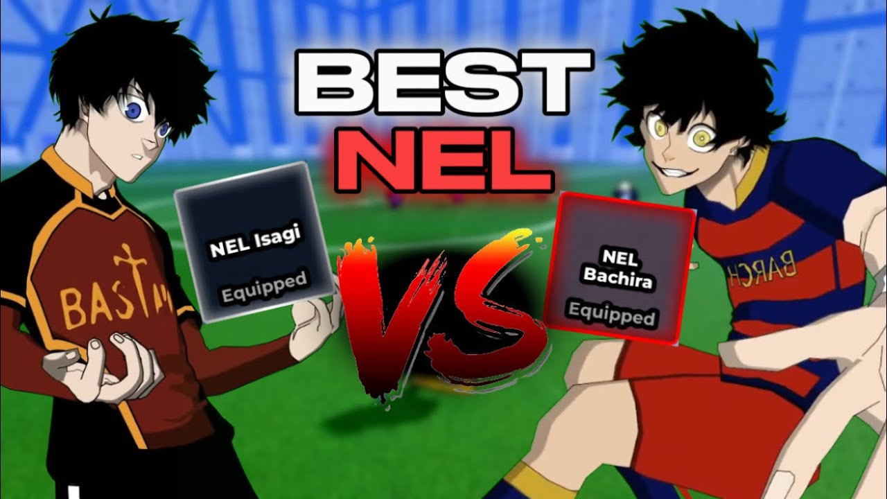 NEL Isagi V. NEL Bachira 1v1 | Which is the best NEL variant? | Blue ...