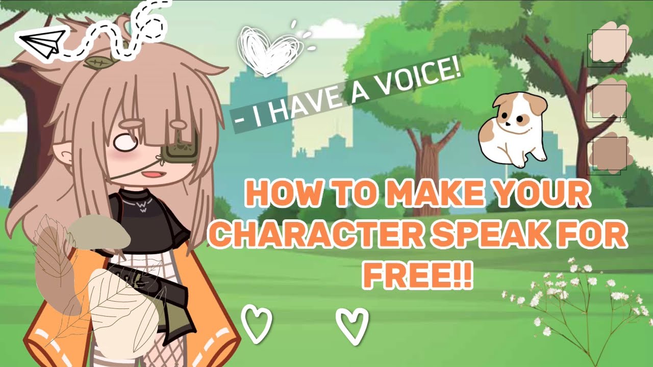 ! *HOW* To Make Your Character Speak For FREE ! | Gacha Tutorial - ve3e - YouTube