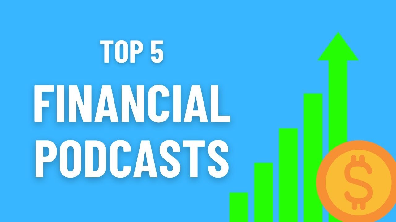 Top 5 Financial Podcasts to Transform Your Money Game! - YouTube