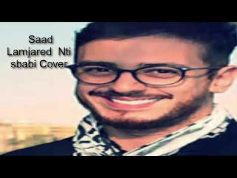 Saad Lamjared 2016 Nti sbabi Cover ⎜ سعد لمجرد MASHUP 2016