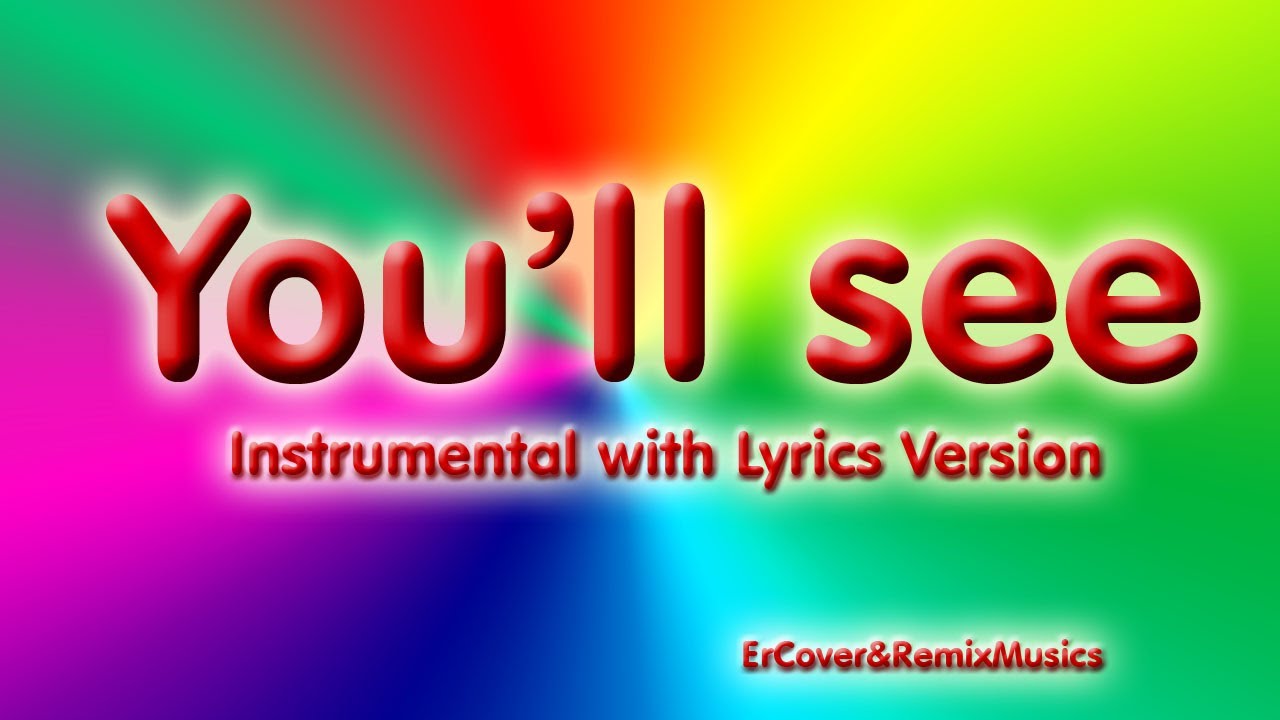 “You’ll see” – Madonna, Instrumental version with lyrics - YouTube