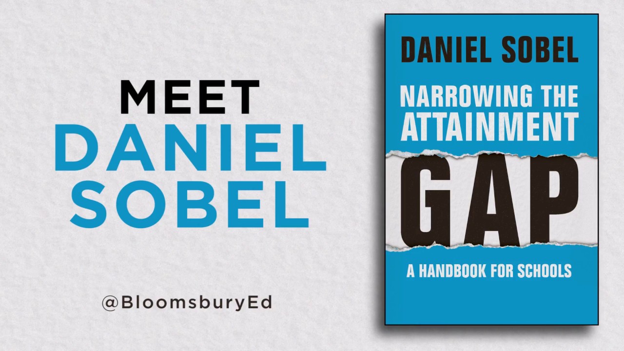 Meet Daniel Sobel author of Narrowing the Attainment Gap - YouTube