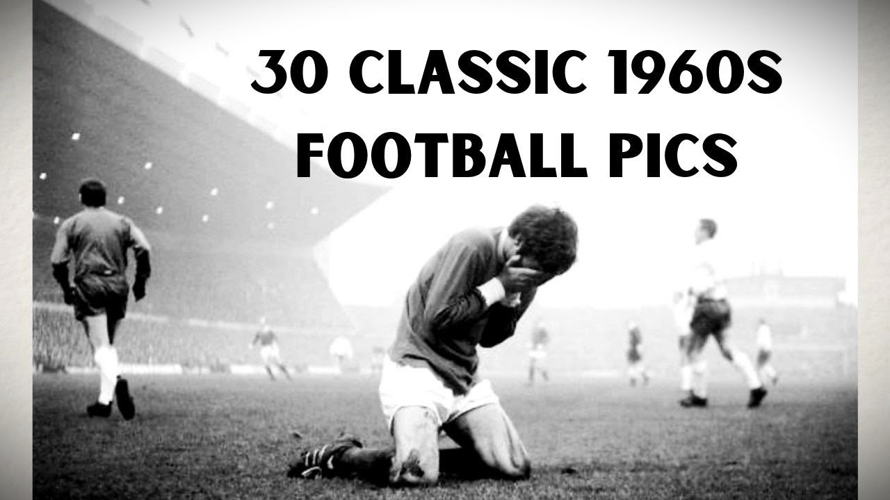 30 classic 60s football pics - YouTube