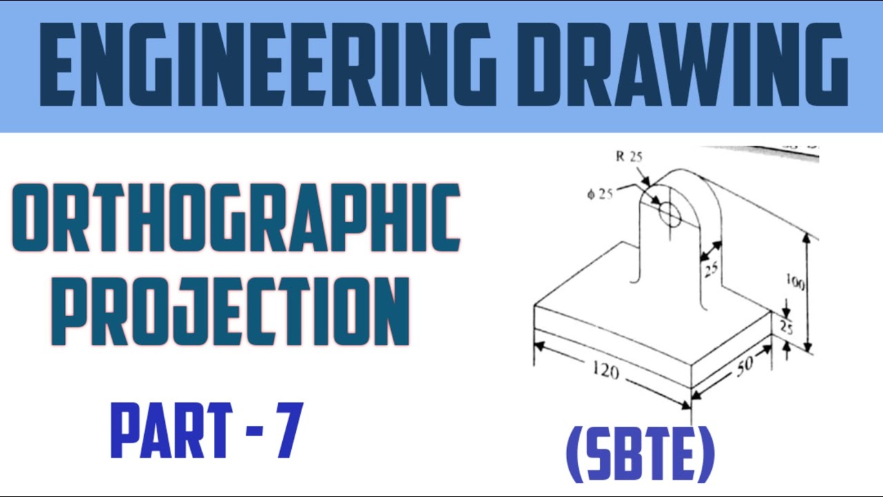Orthographic Projection | Part-7 | Engineering Drawing | Engineers ...