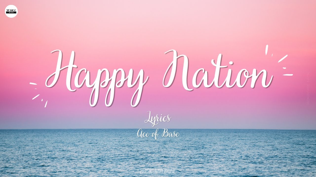 Happy Nation Lyrics - Ace of Base - YouTube