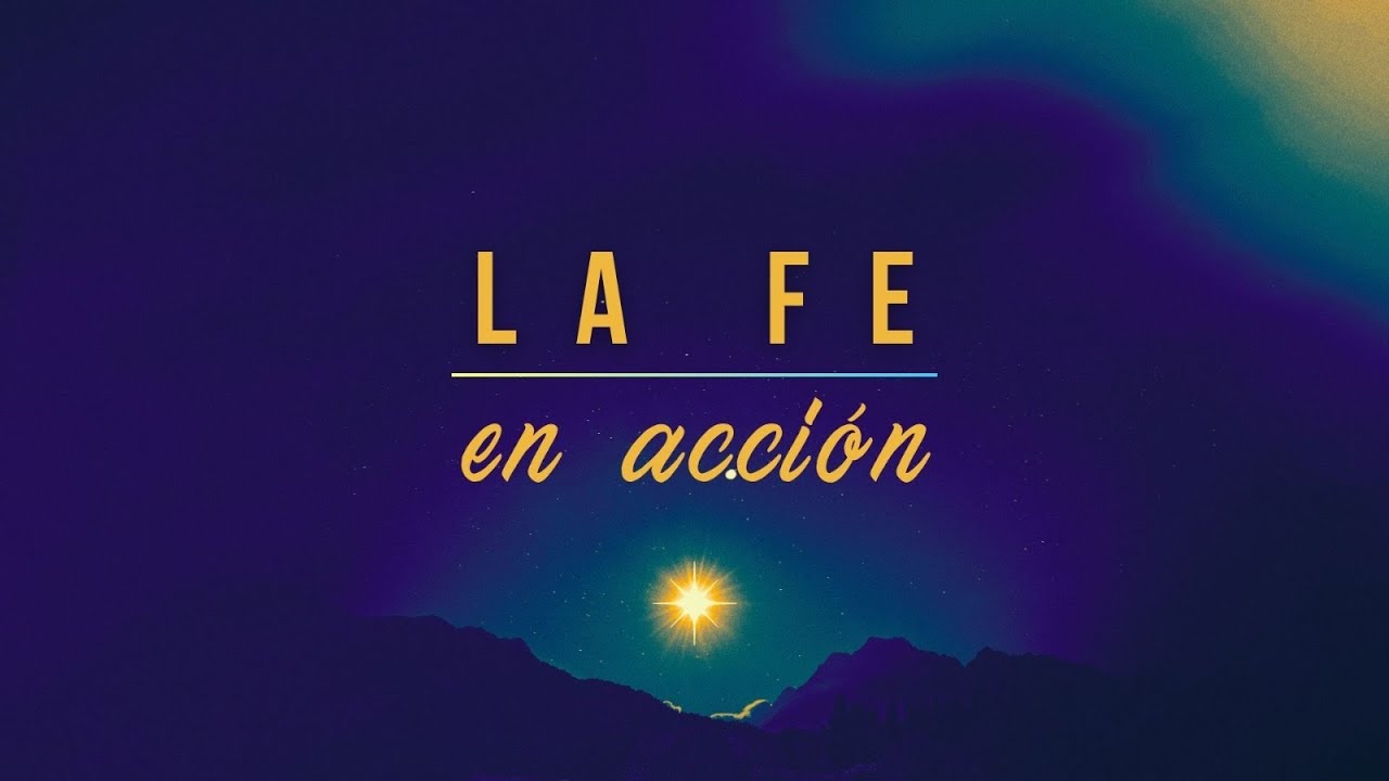 LA FE, en acción - YouTube