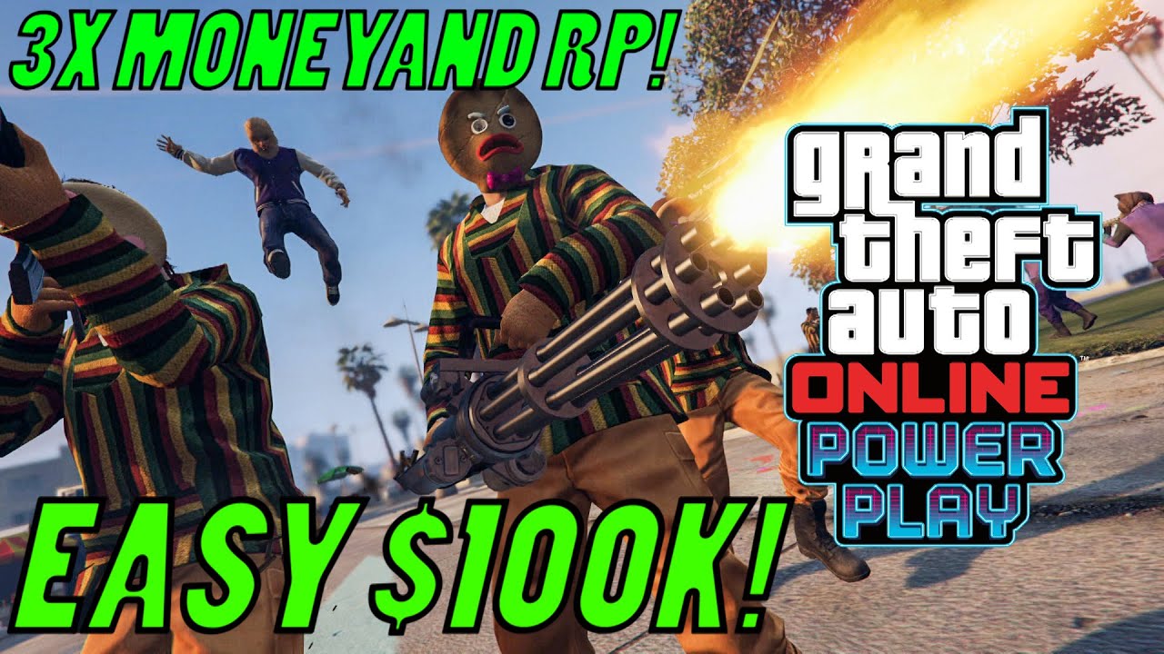 POWER PLAY! 3x MONEY and RP! (GTA 5 Online) - YouTube