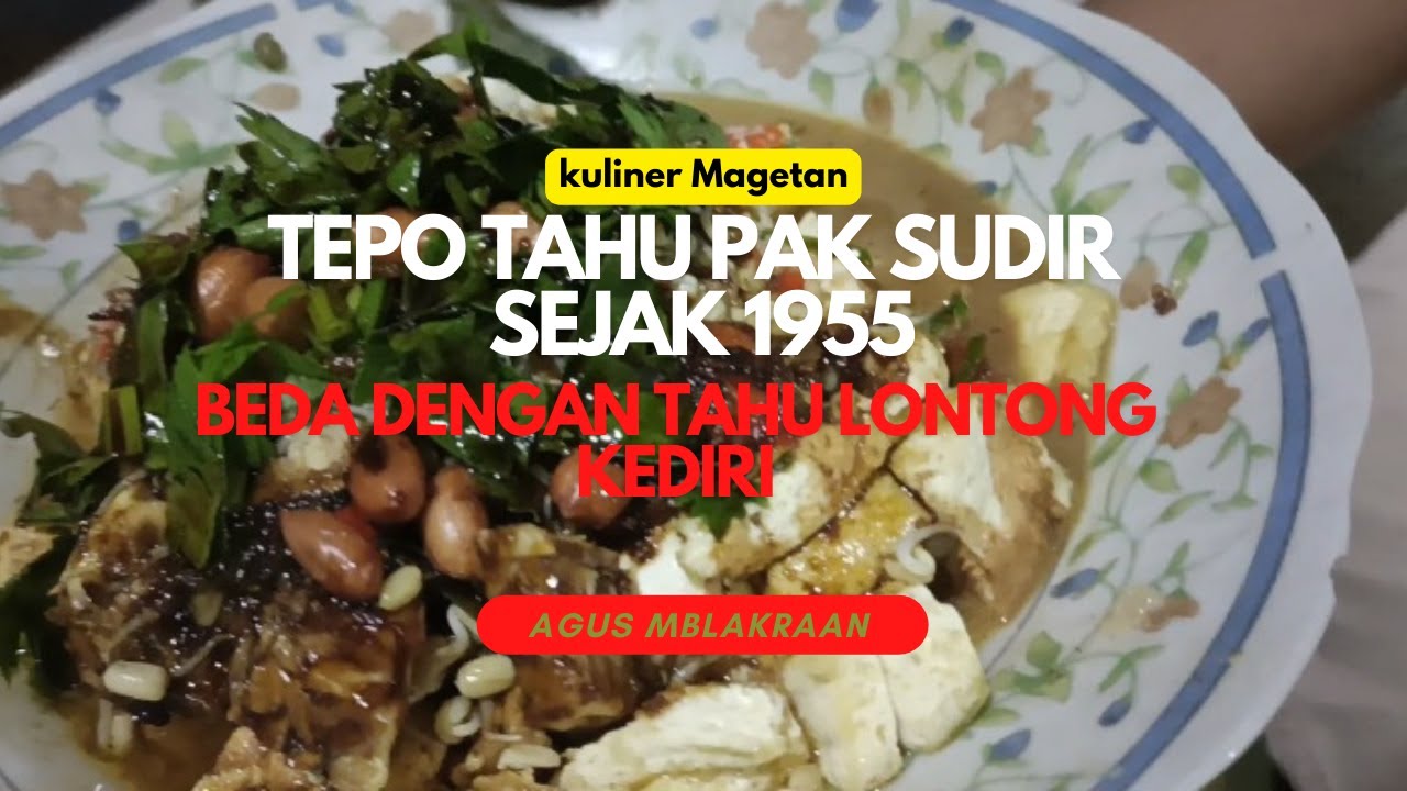 Tepo Tahu Pak Sudir Magetan Sejak 1955, Berbeda Tahu Lontong Kediri II ...