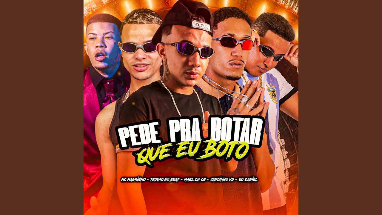 Pede pra Botar Que Eu Boto - YouTube