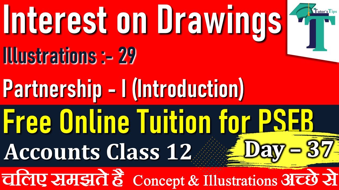 Day - 37 | Illustration No. 29 | Interest on Drawings | Partnership - I ...