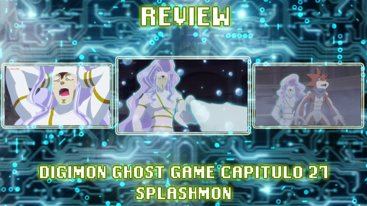 OPINIÓN Capítulo 27 DIGIMON GHOST GAME - SPLASHMON - YouTube