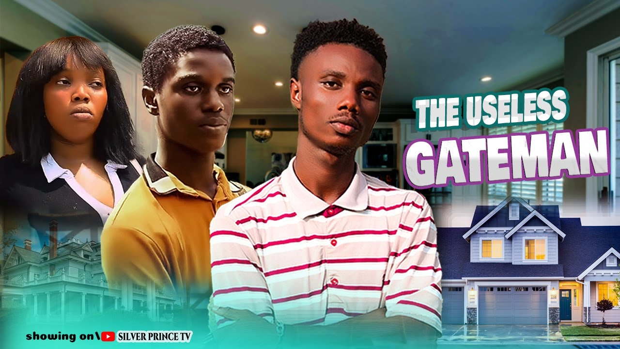 THE USELESS GATEMAN || Latest nigerian movie 2025 - YouTube