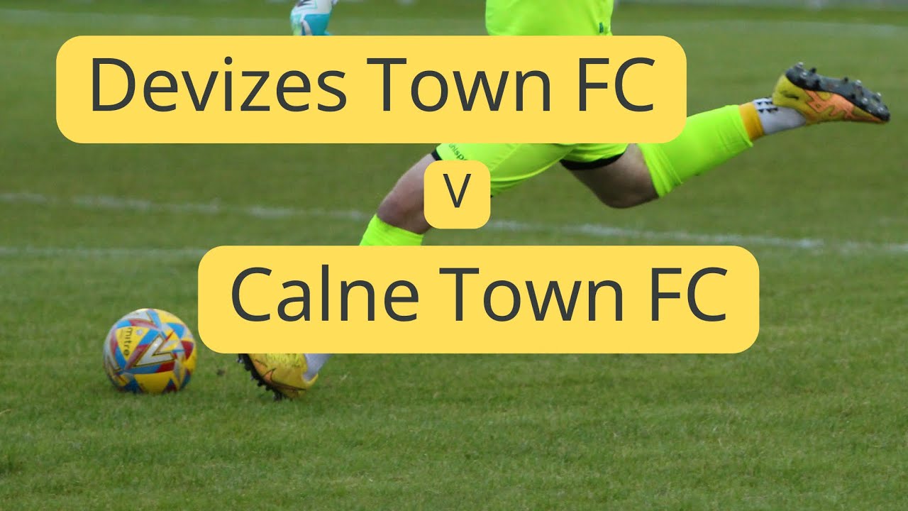 Devizes Town FC v Calne Town FC - YouTube