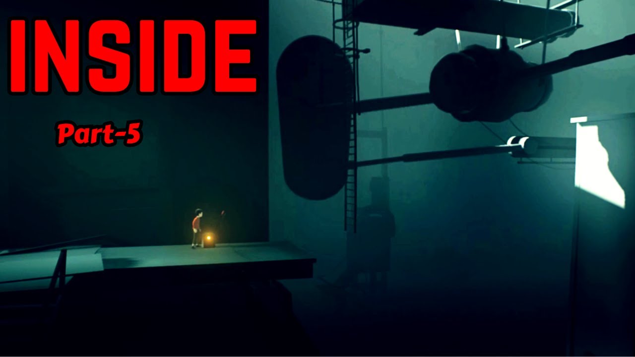 [ INSIDE ] Gameplay ~ Walkthrough - ( Part-5) - YouTube