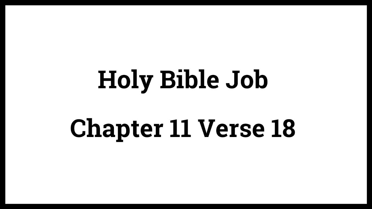 Holy Bible Job 11:18 - YouTube