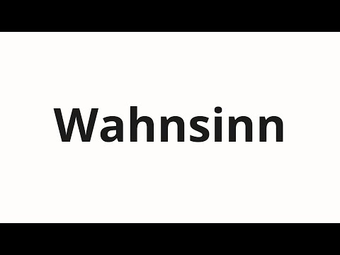 How to pronounce Wahnsinn
