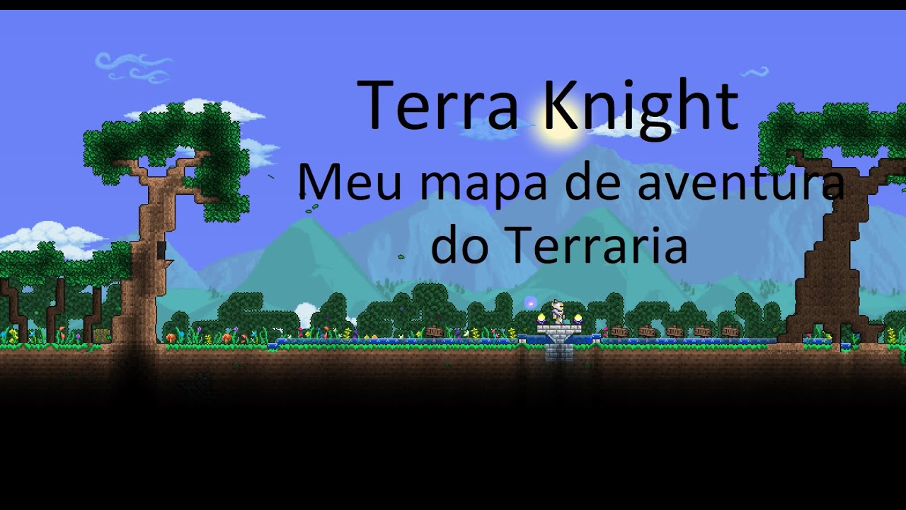 Eu criei meu próprio mapa de aventura no terraria. Terra Knight! - YouTube