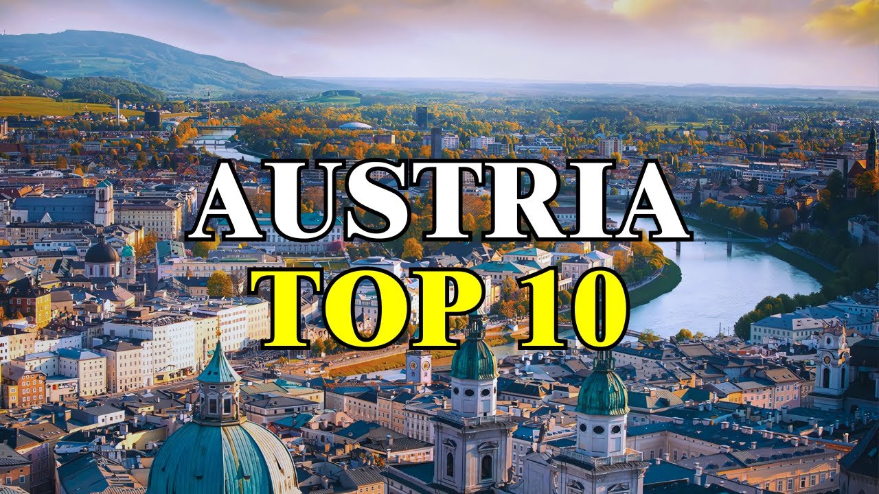 Top 10 Most Beautiful Places to Visit in Austria (Must-See in 2025 ...