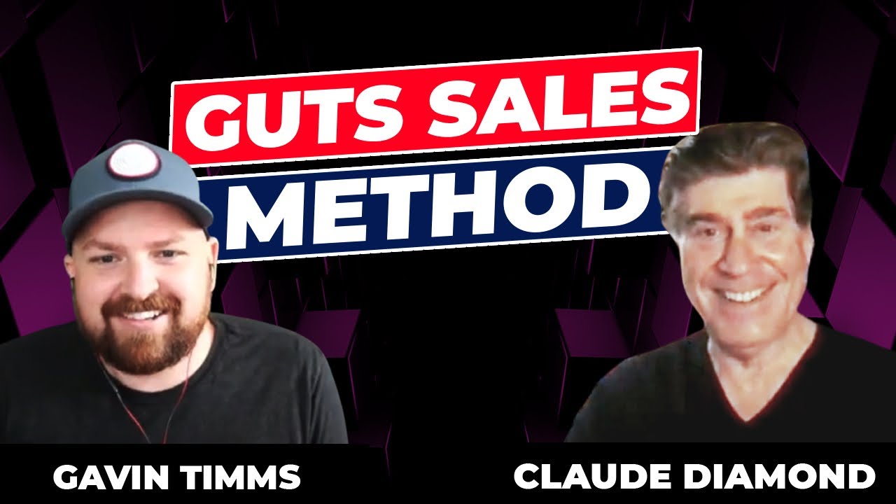 GUTS Sales Method with Gavin Timms & Claude Diamond - YouTube