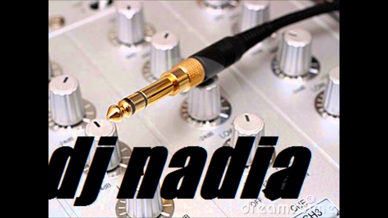 DJ NADIA ALWAYS - YouTube