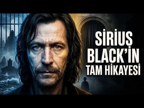 SİRİUS BLACK | Harry Potter Evreninin En Trajik Hikayesi