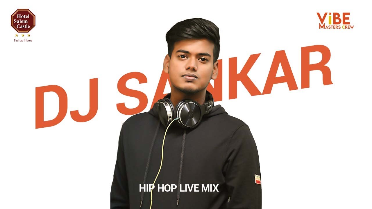 DJ SANKAR - HIP HOP MIX - VIBE MASTERS CREW - MULTI LINGUAL DJ MIX ...