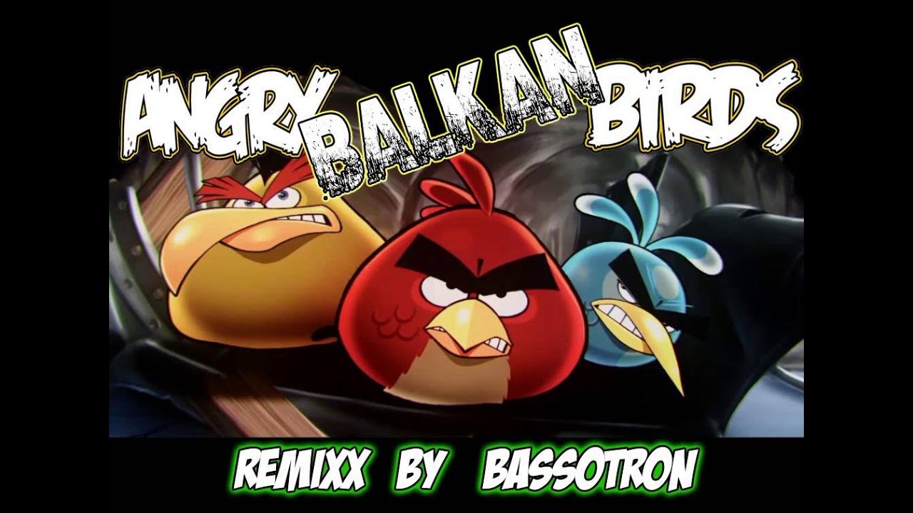 Angry Birds Electro Remix By Bassotron - YouTube