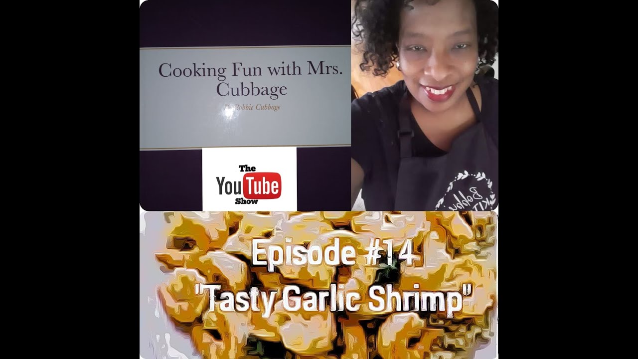 Cooking Fun w/ Mrs. Cubbage Episode 14- Tasty Garlic Shrimp! 12/17/2021 ...
