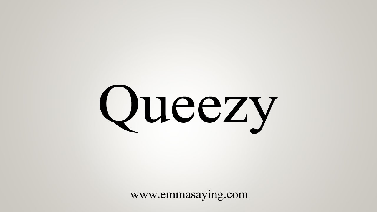 How To Say Queezy - YouTube