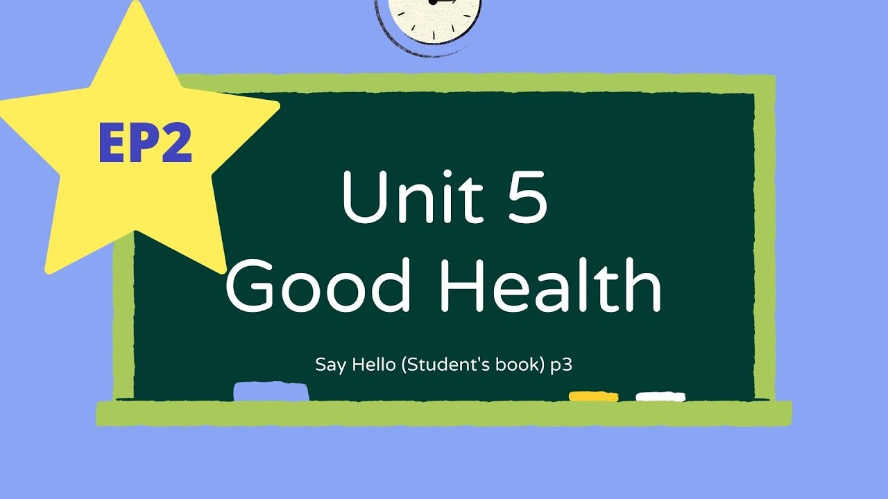 Say Hello Unit 5 P 3 (student's book) - YouTube