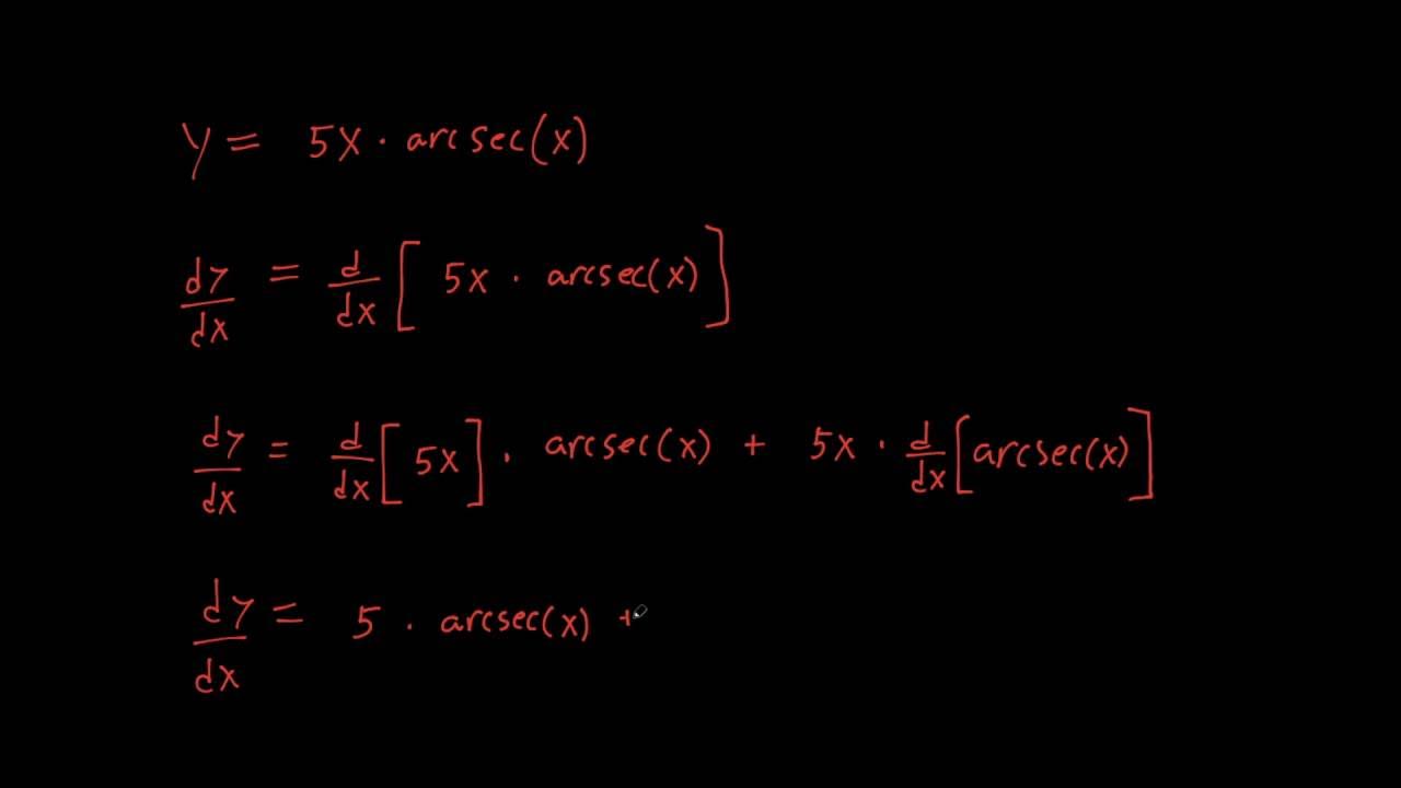 Derivative of 5x*arcsec(x) - YouTube