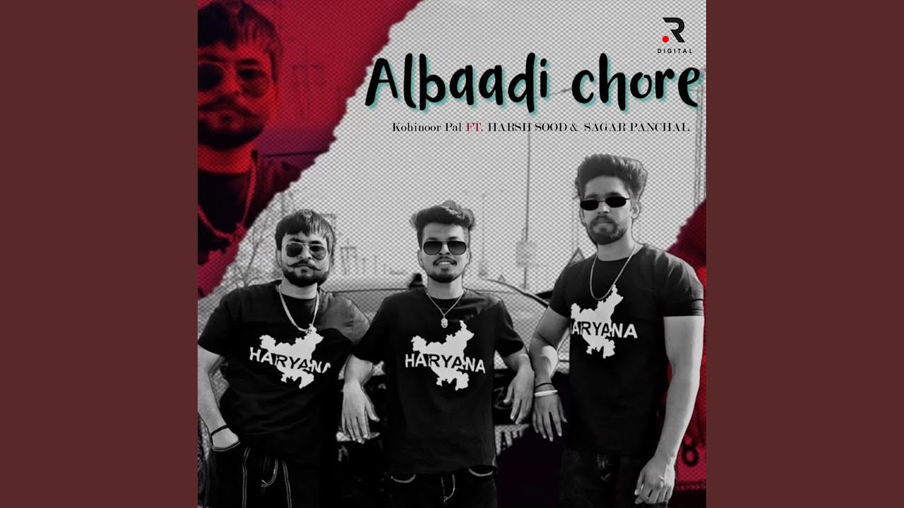 Albaadi Chore (feat. Harsh Sood, Sagar Panchal) - YouTube