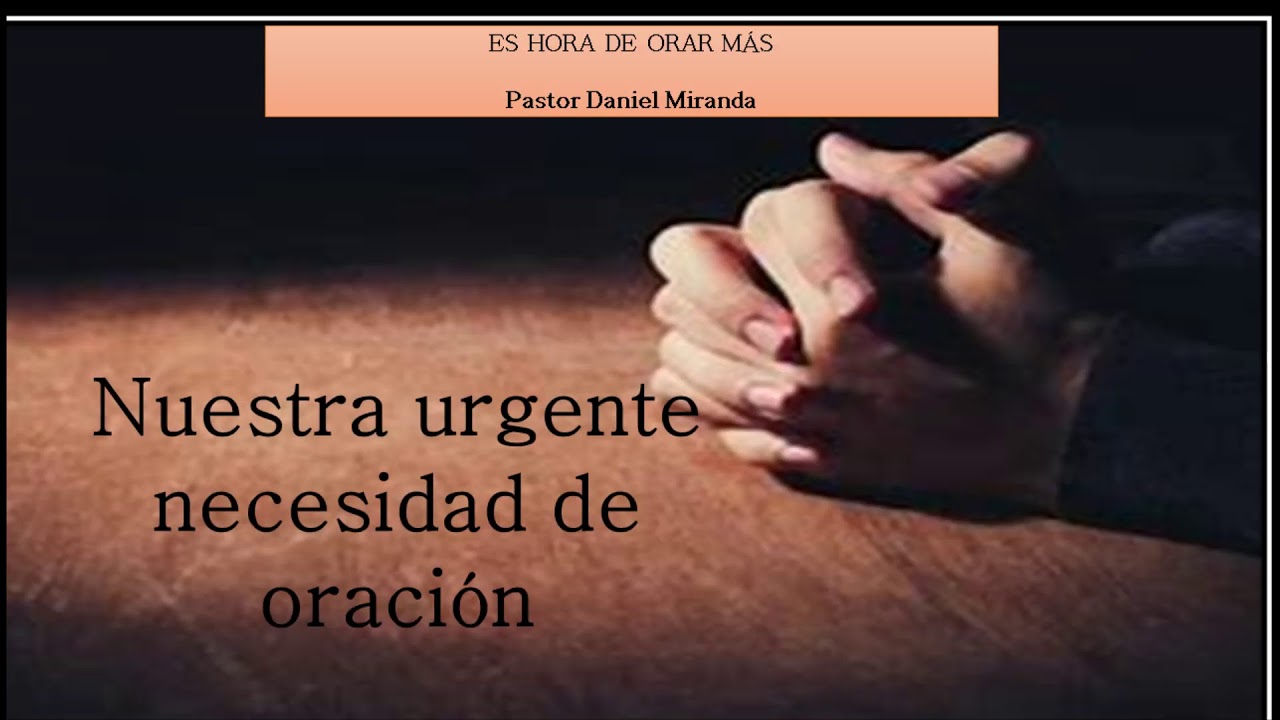 Es hora de orar mas - YouTube