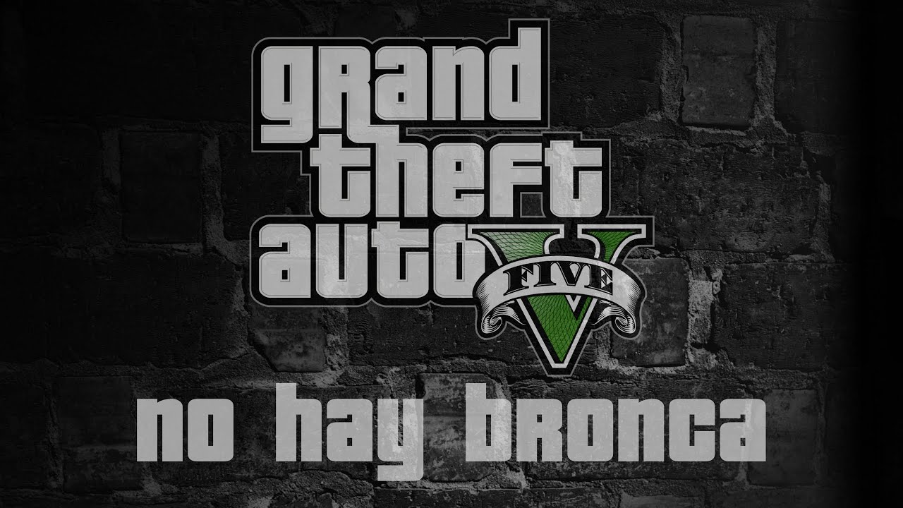 Grand Theft Auto V - online mission: No Hay Bronca - YouTube
