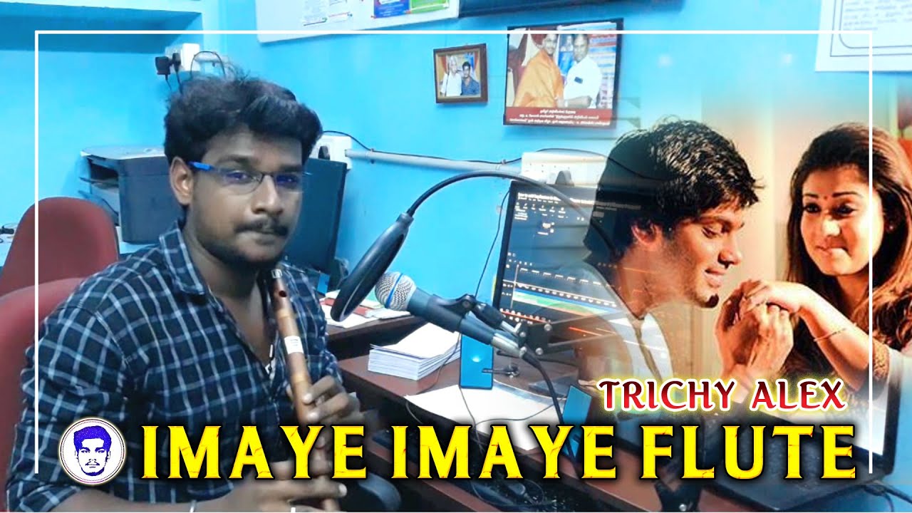 IMAYE IMAYE SONG FLUTE - TRICHY ALEX - YouTube
