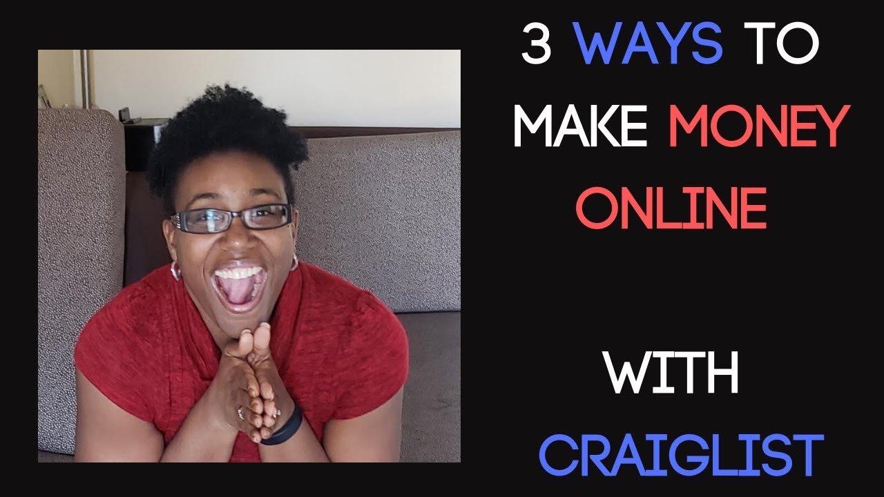 3 ways to make money online with Craigslist💵💻💰 - YouTube