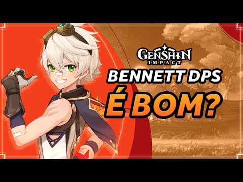 BENNETT DPS é MAIS FORTE que muito DPS 5*! Vale a Pena? | GENSHIN ...