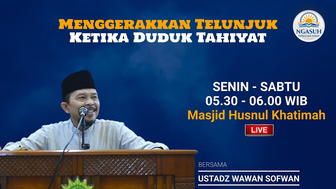 Waktu Menggerak-gerakan Telunjuk dalam pada Duduk Tahiyyat || Ustadz Wawan Sofwan - YouTube