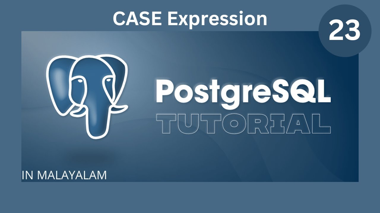 CASE Expression in SQL || PostgreSQL Tutorial || Malayalam - YouTube