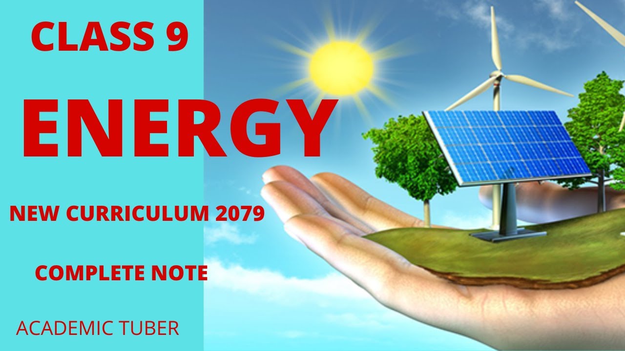 Class 9 | ENERGY | Science and Technology| New Curriculum 2079 ...