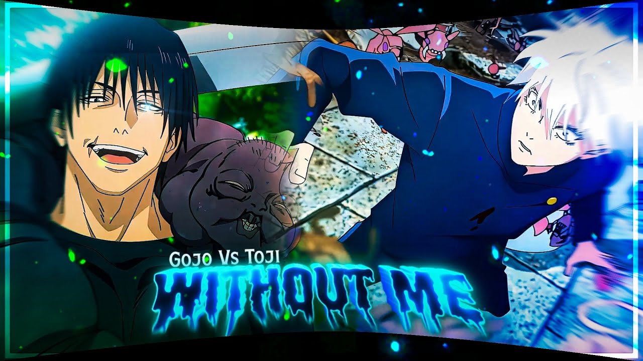 Gojo Vs Toji - Jujutsu Kaisen S2 Ep 3 [Amv/Edit] Without Me - Hasley ...