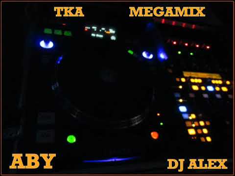 TKA MEGAMIX - ABY & DJ ALEX - YouTube