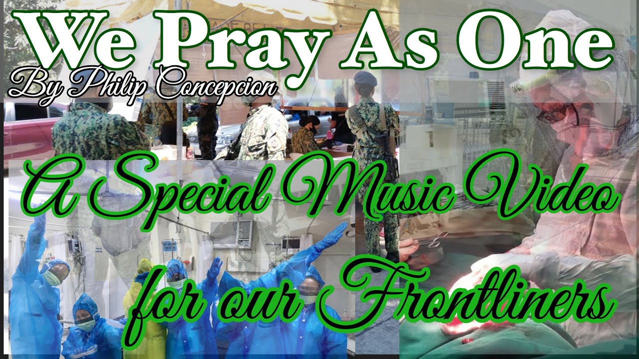 We Pray As One (Special Music Video for our Frontliners) - YouTube