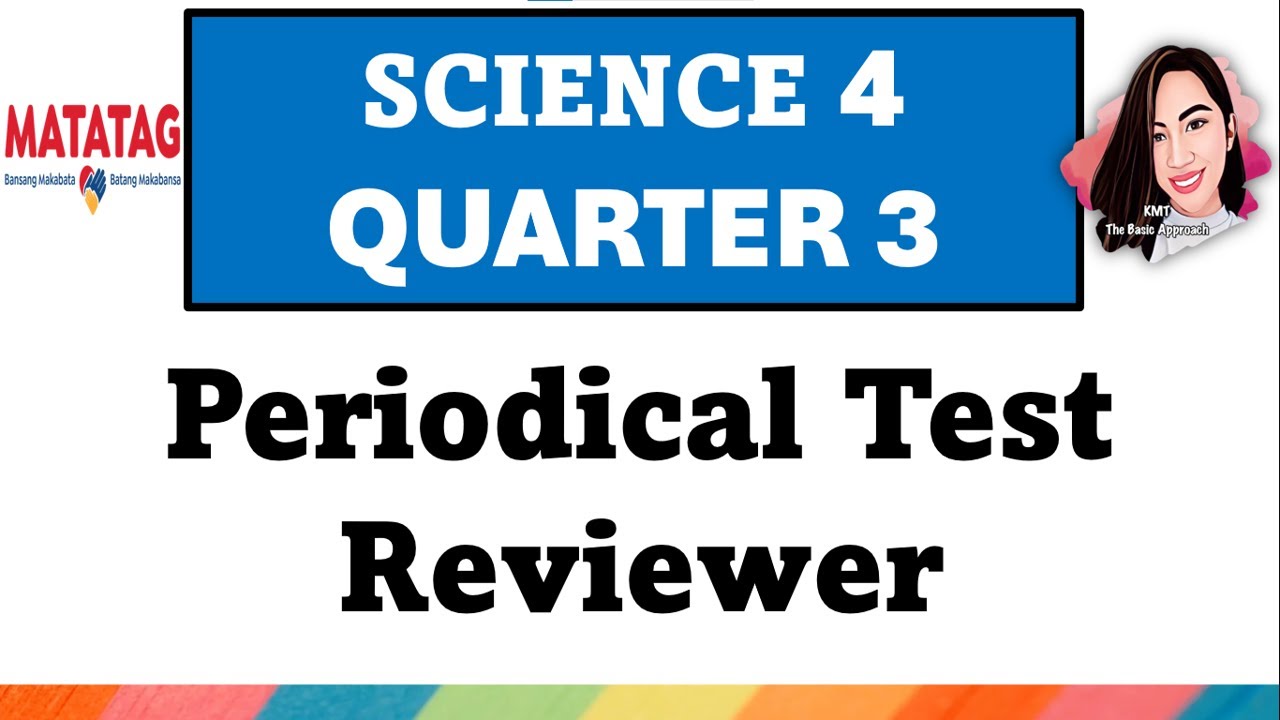 SCIENCE 4 QUARTER 3 PERIODICAL TEST REVIEWER # ...