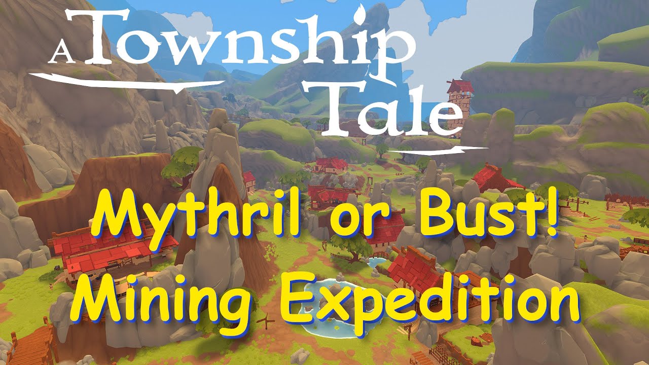 Mythril, Here We Come! A Township Tale- Deep Mining Expedition (Oculus ...